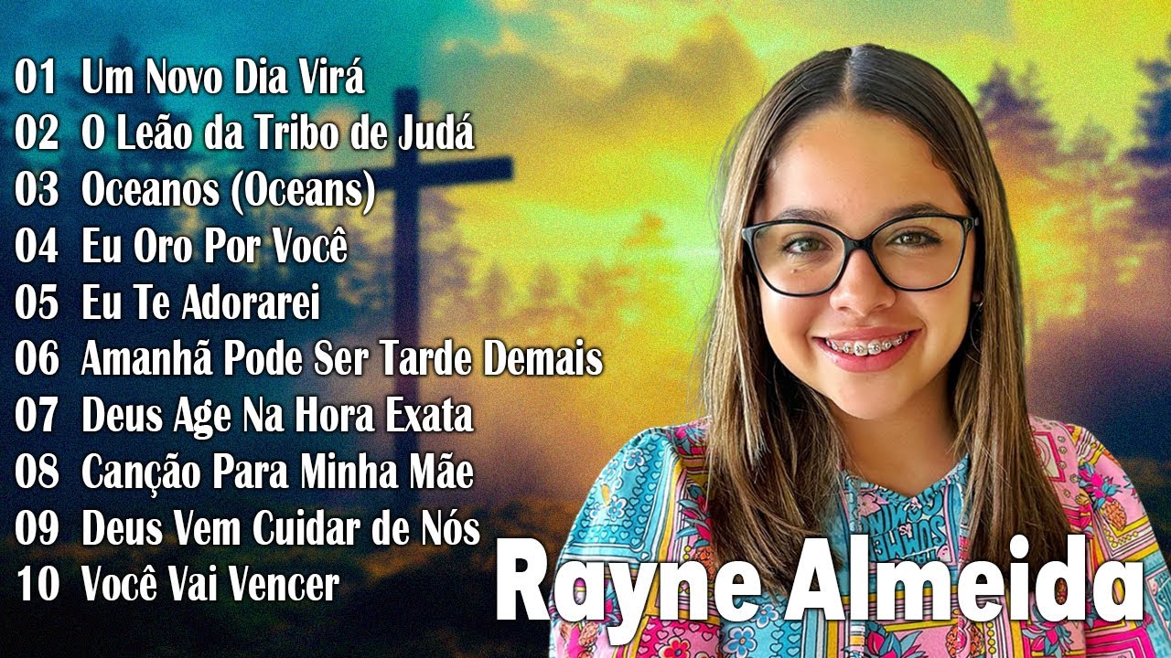 Rayne Almeida - Playlist de música gospel de Rayne Almeida 2024 - Os ...