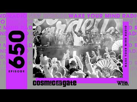 Cosmic Gate: Wake Your Mind Radio 650