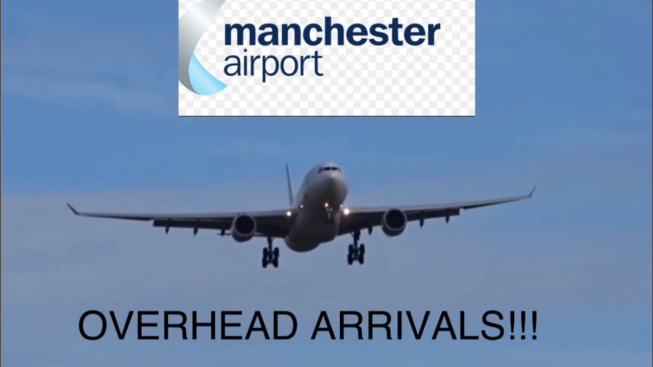 OVERHEAD ARRIVALS!!! SPOTTING AT MANCHESTER AIRPORT 27/10/2024 - YouTube