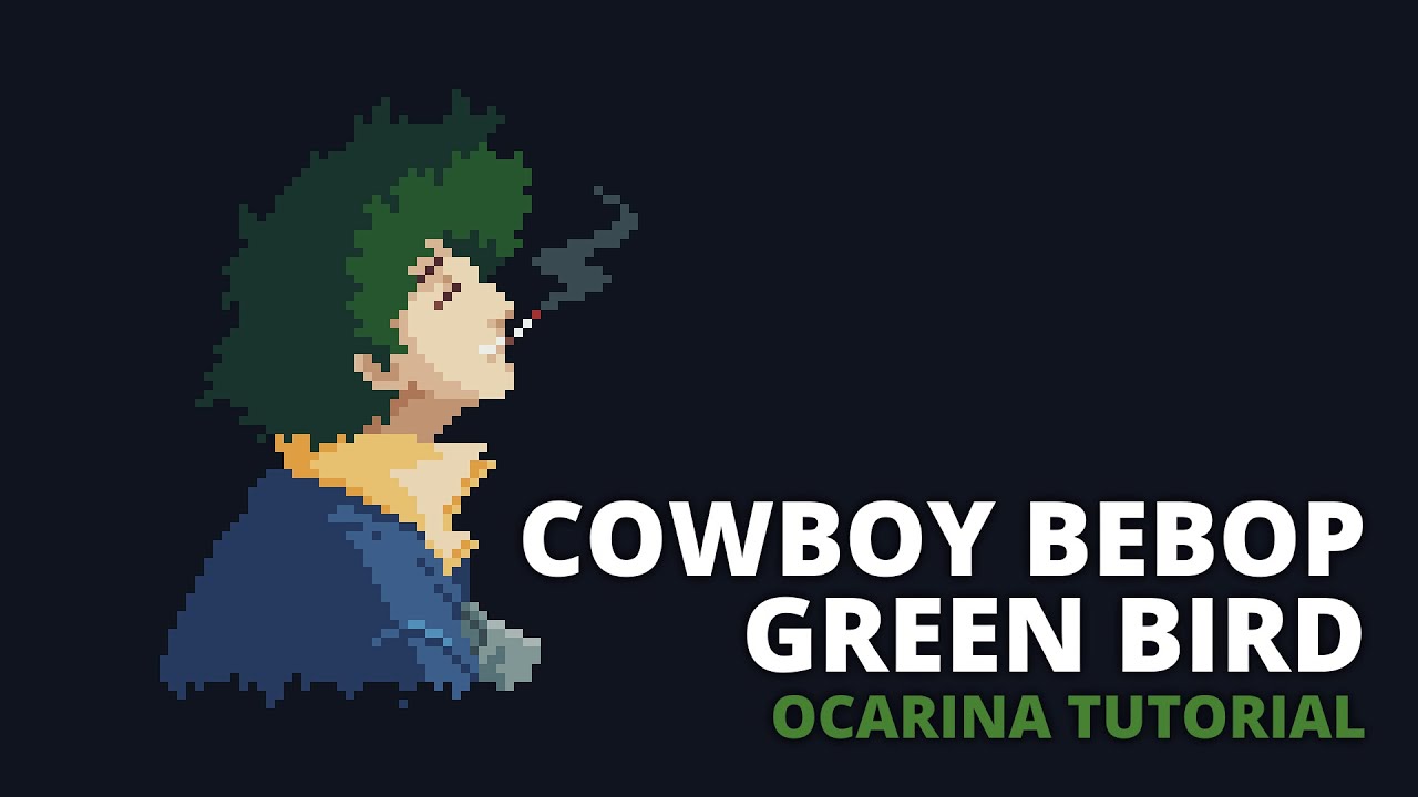 Cowboy Bebop - Green Bird - Ocarina tutorial / tabs - YouTube