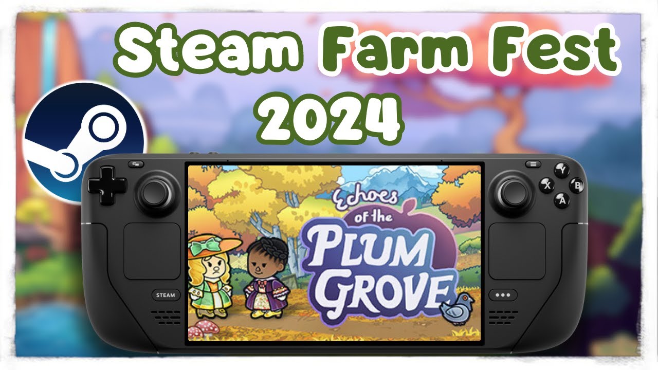 ONLY UNTIL MAY 6th! Steam Farm Fest 2024 - So many Deals & Demos! - YouTube