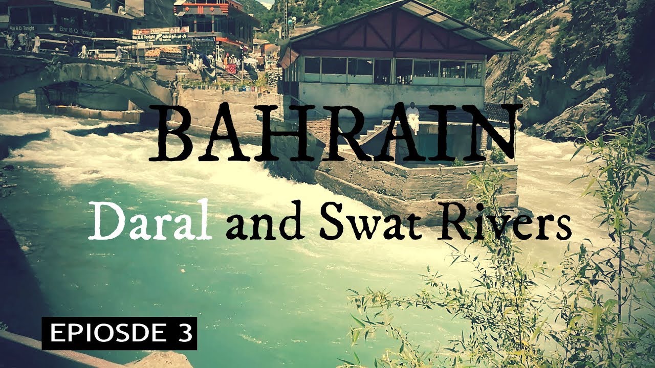 Bahrain Swat Valley 2019 | Swat Valley Pakistan | Night and Day View EP ...