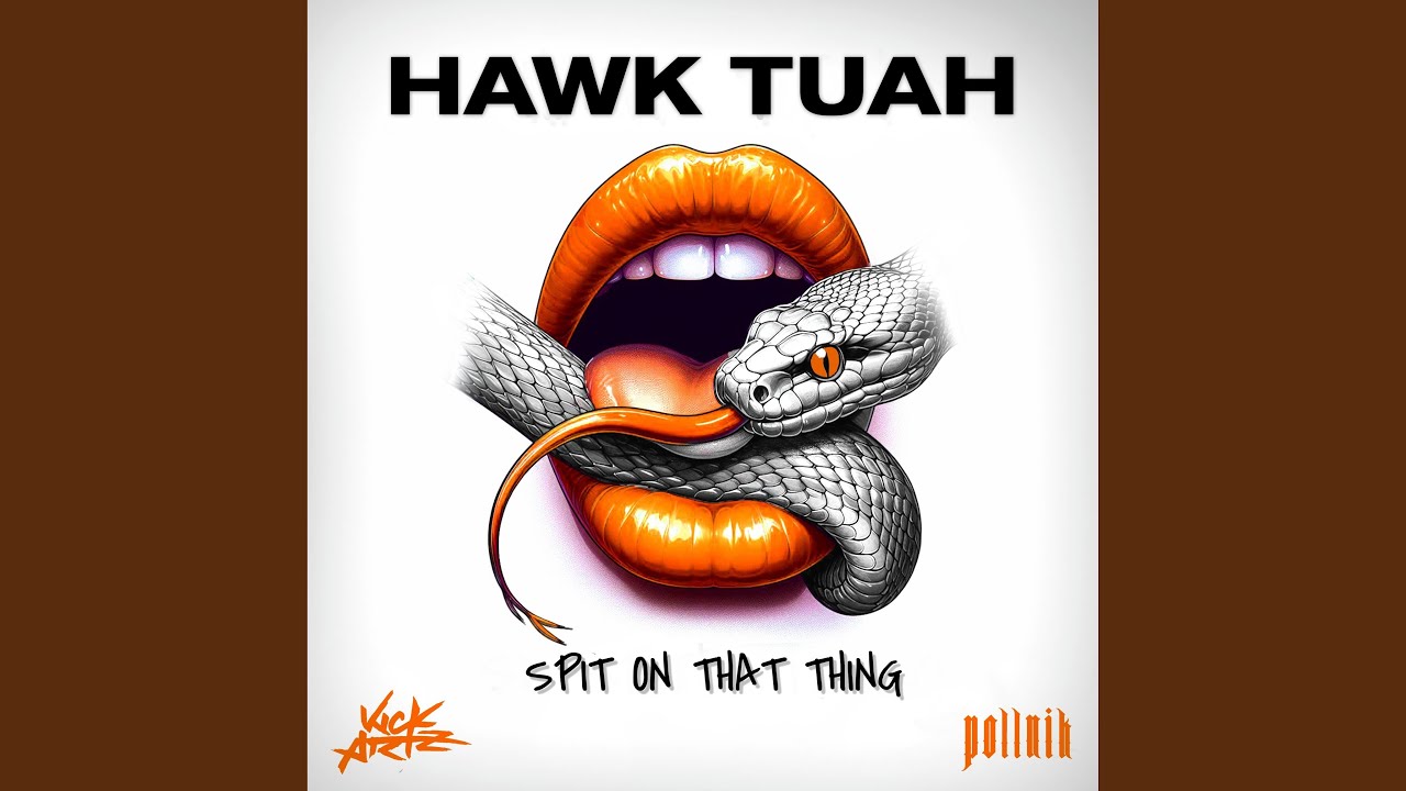 Hawk Tuah - KickArtz & Justin Pollnik: Song Lyrics, Music Videos & Concerts