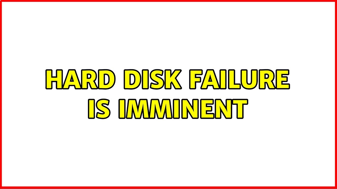 Hard disk failure is imminent (5 Solutions!!) - YouTube
