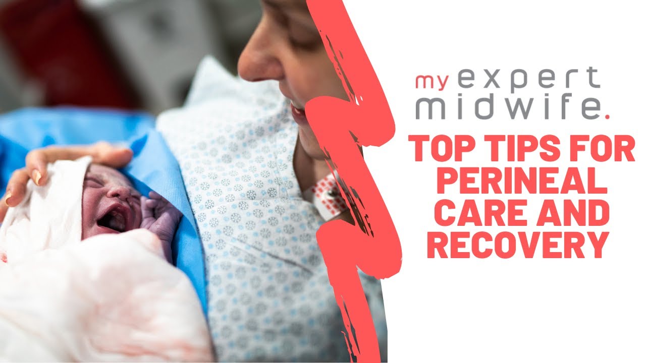 Top Tips for Perineal Care And Recovery from Expert Midwives - YouTube