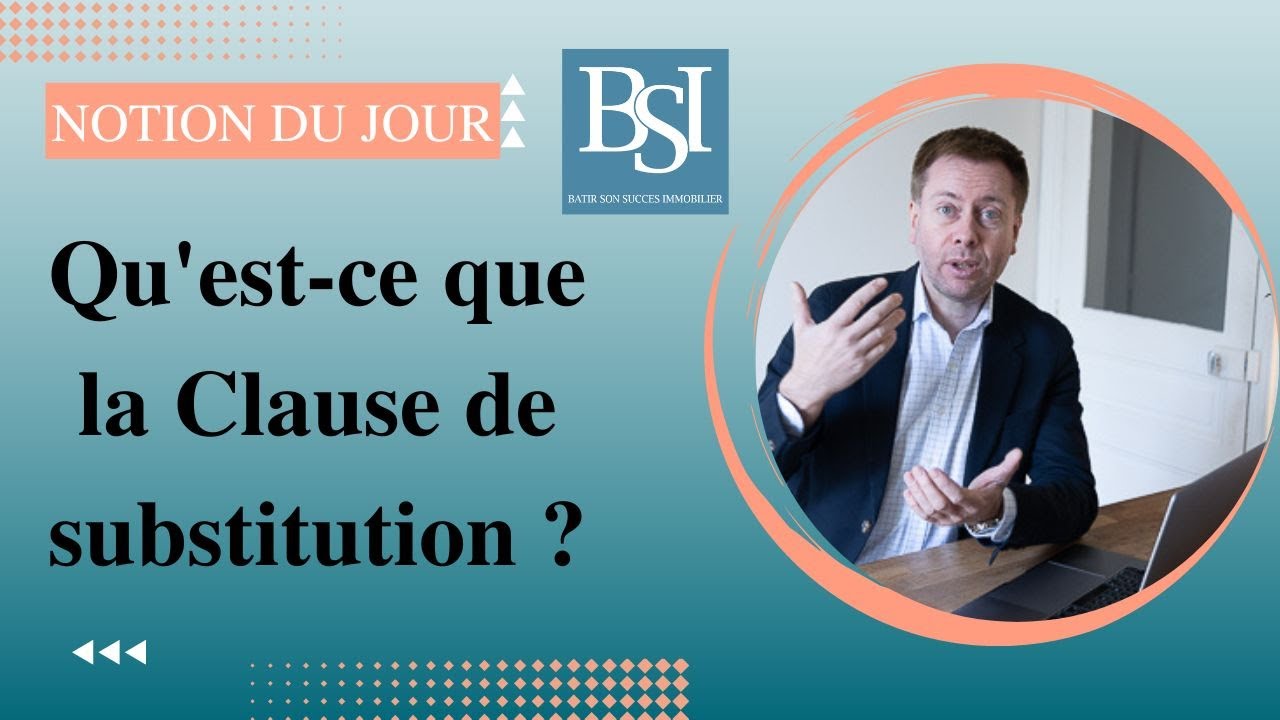 En quoi consiste la CLAUSE DE SUBSTITUTION ? - YouTube