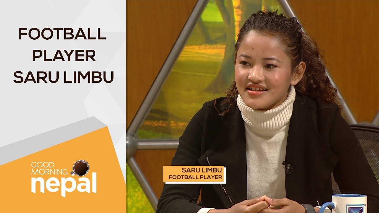 Saru Limbu (Football Player) | Good Morning Nepal - 21 February 2021 ...