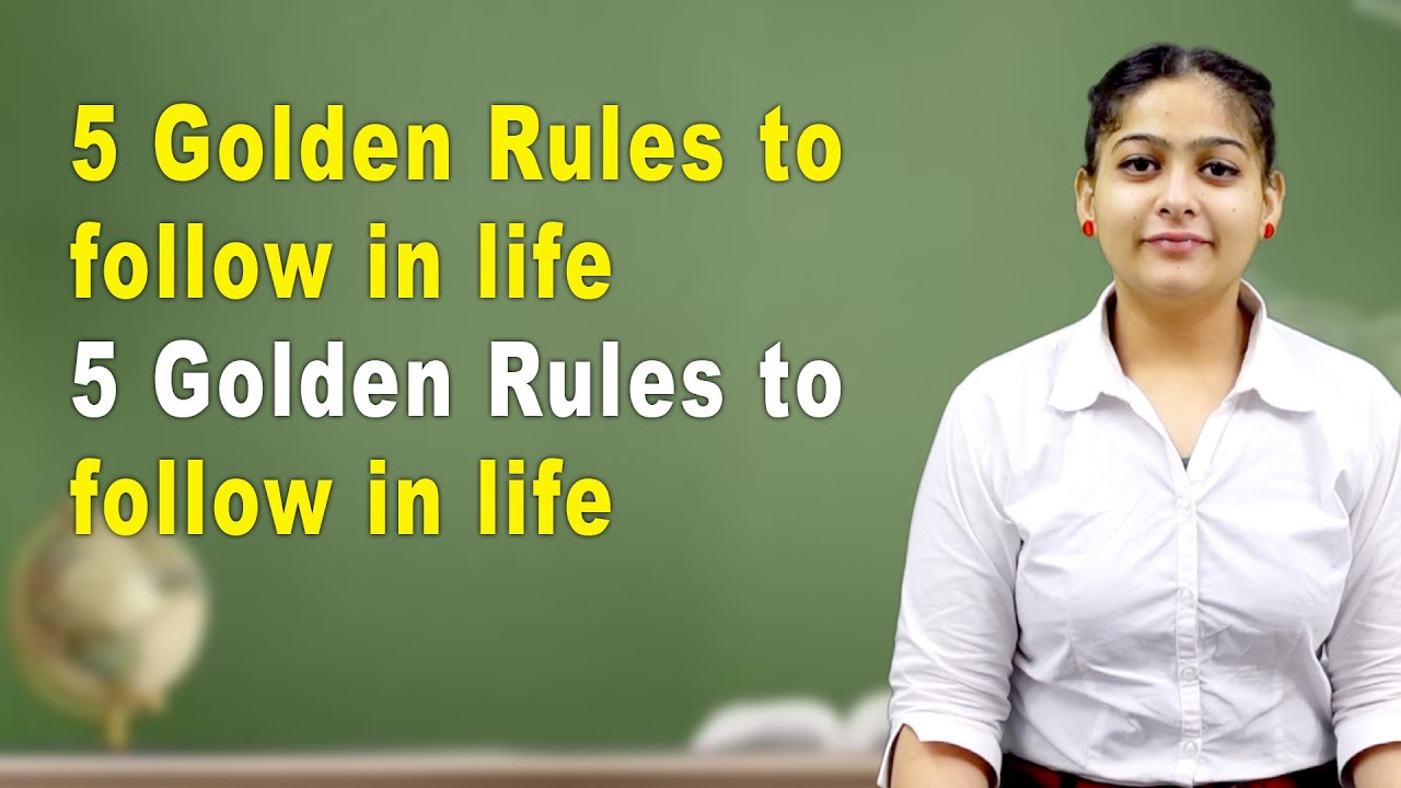 5 golden rules to follow in life - YouTube