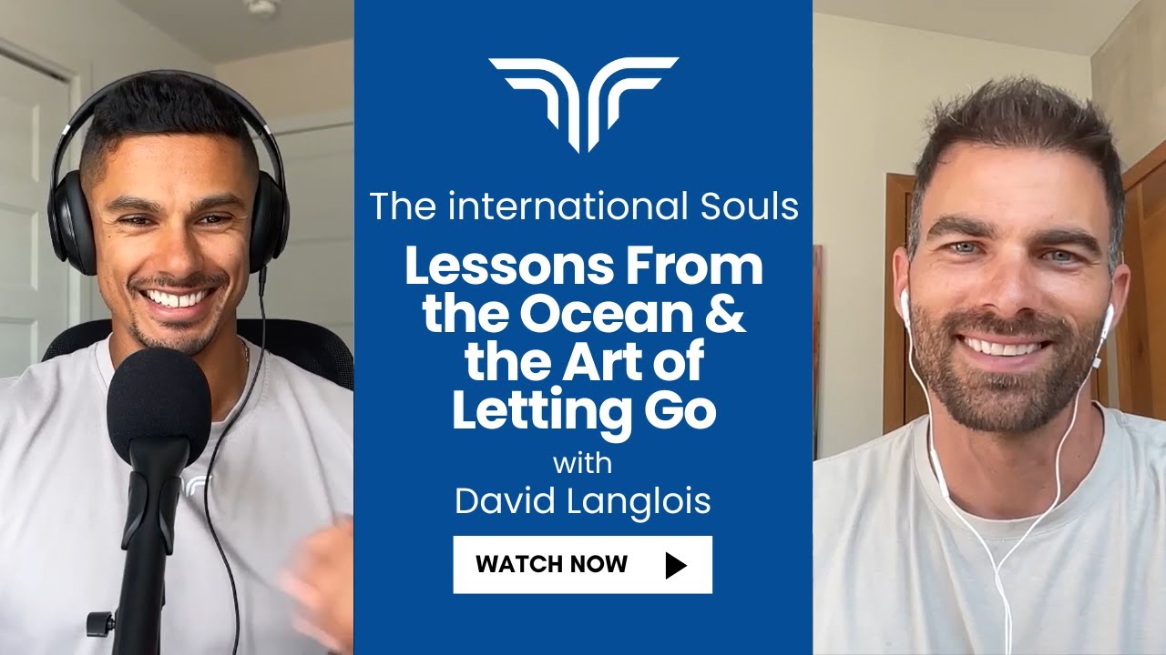 S2 Ep3 - David Langlois: Lessons From the Ocean & the Art of Letting Go ...