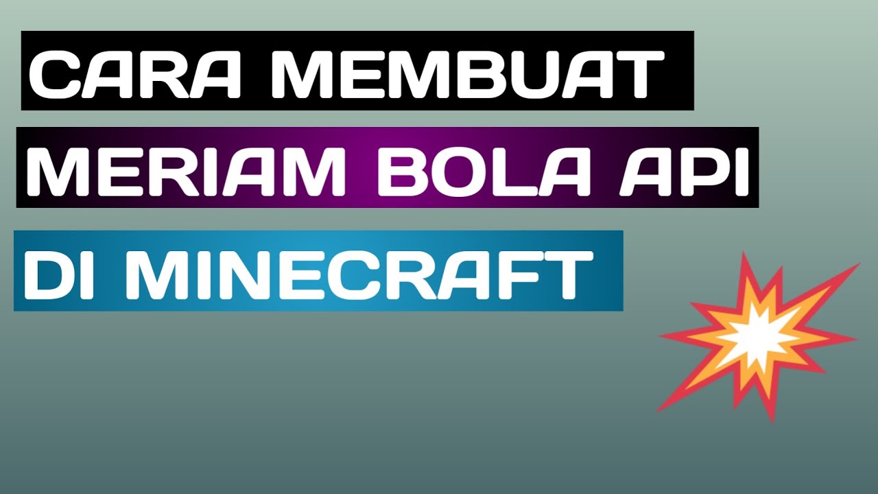 MINECRAFT:CARA MEMBUAT MERIAM BOLA API - YouTube