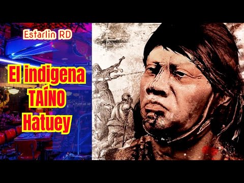 BIOGRAFIA DEL CACIQUE TAÍNO (HATUEY) - YouTube