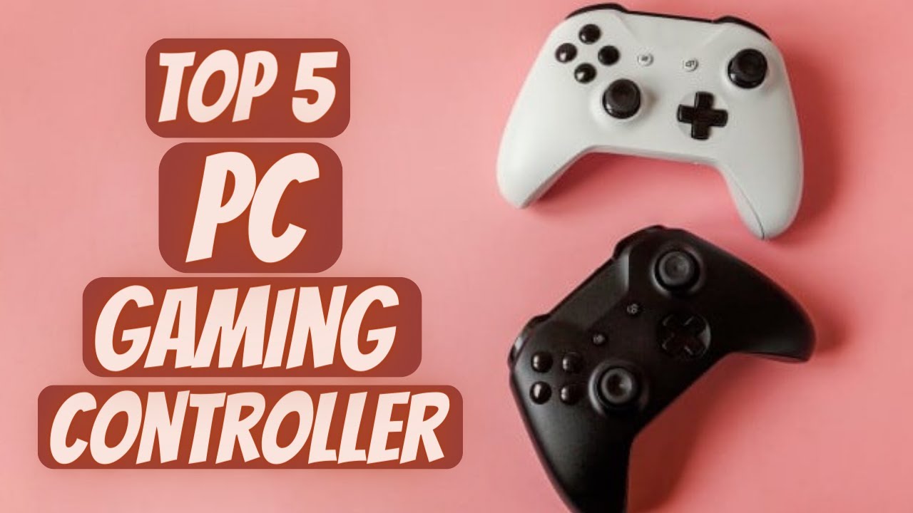 Top 5 Best PC Controllers of 2023 - Best PC Gaming Controller 2023 ...