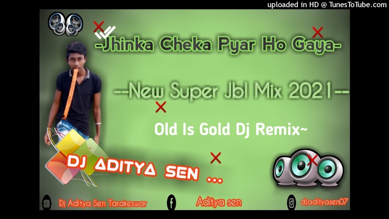 Jhinka Cheka Jhinka Chika Pyar Ho Gaya(New Super Jbl Mix 2021) Old is ...