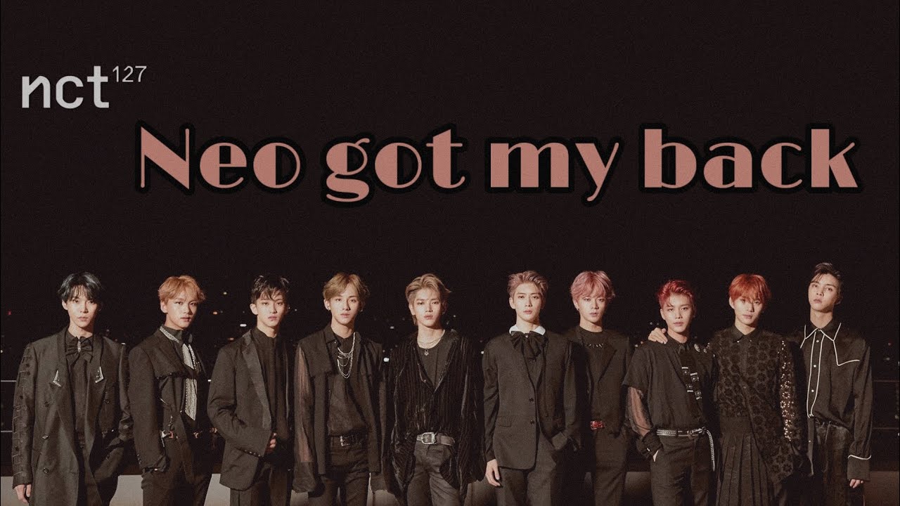 [NCT 127] Neo Got My Back FMV - YouTube