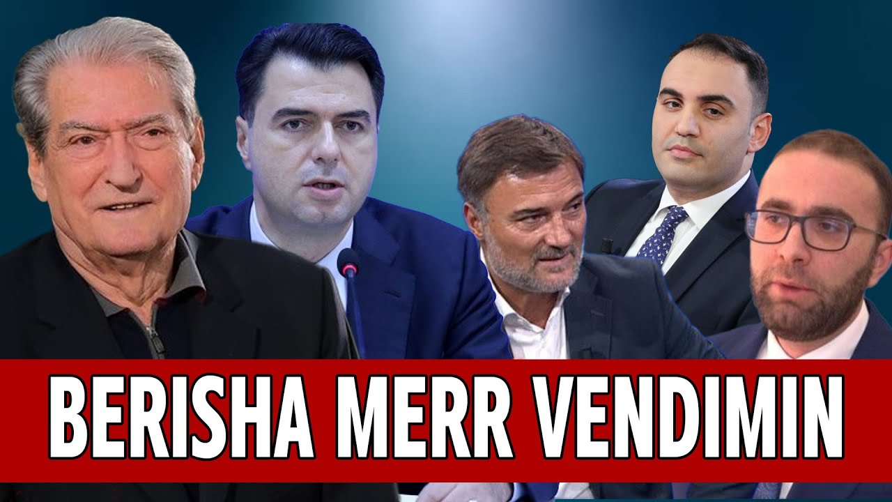 E BUJSHME/ Takim Berisha-Basha? Berisha merr vendimin e fortë?Ja ...