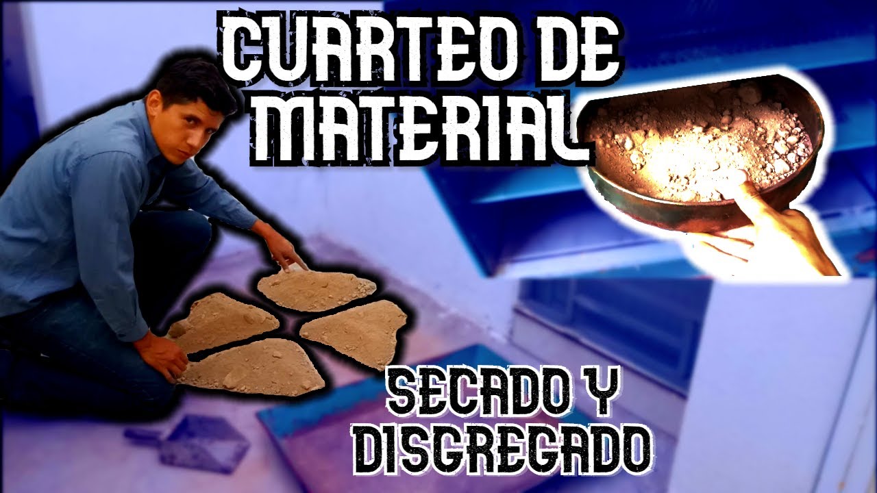 SECADO Y DISGREGADO DEL MATERIAL - CUARTEO LABORATORIO || LTCM LAB ...
