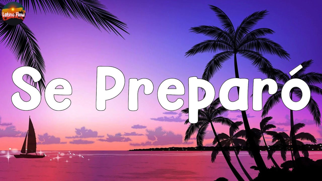 Se Preparó [ Mix Letra ] - Ozuna ️🎉 Latino Flow - YouTube