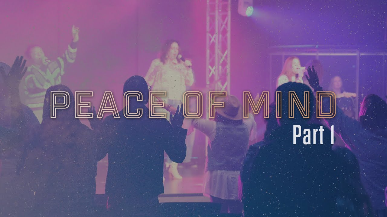 Peace Of Mind | Part 1 | 08.6.23 - YouTube