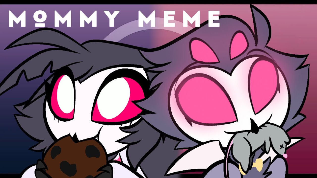 MOMMY // Animation Meme - YouTube