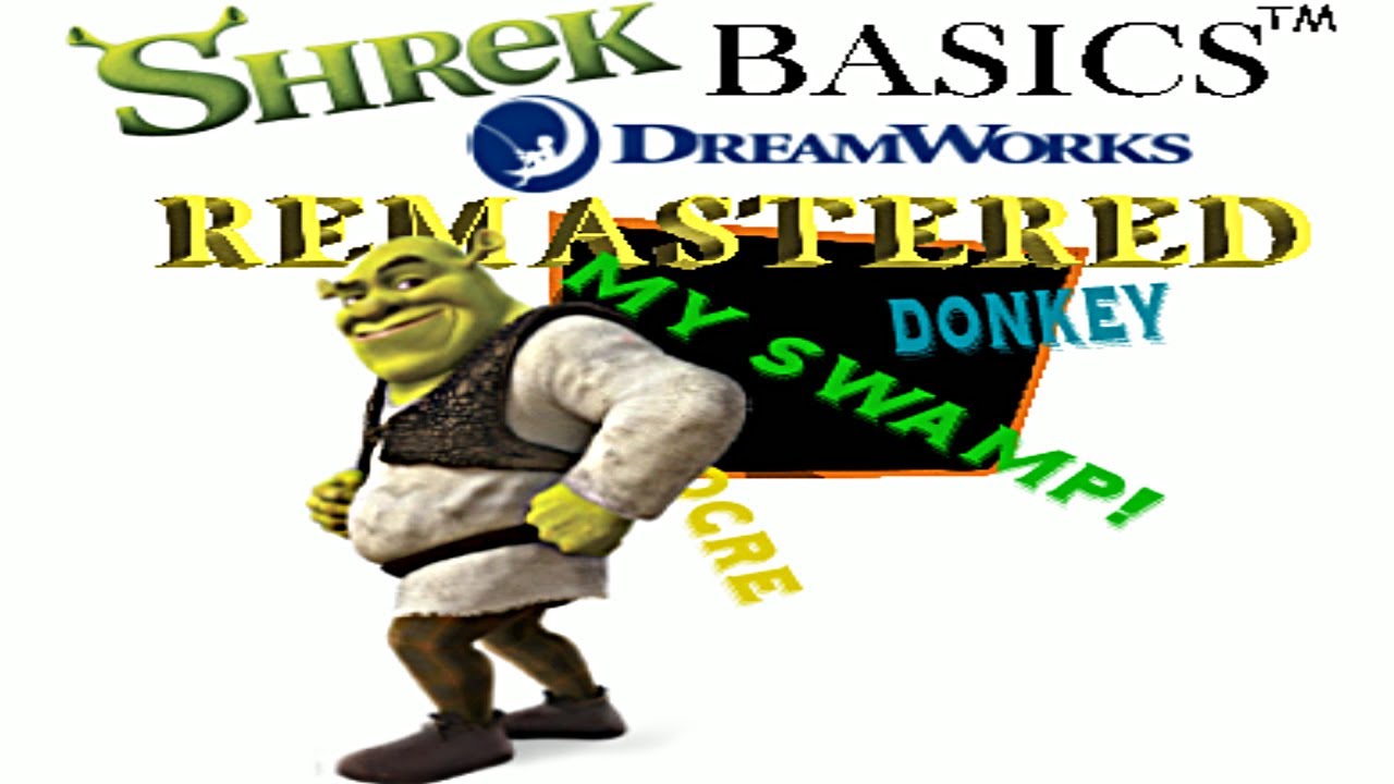 Shrek BASICS DreamWorks REMASTERED! - YouTube