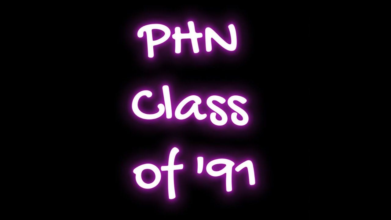 PHN Class of '91 Senior Video Trailer - YouTube