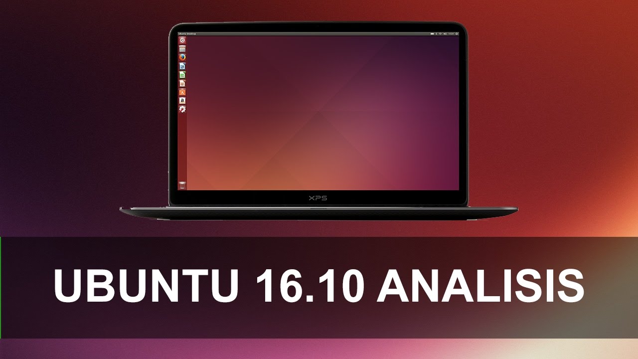 Ubuntu 16.10 Novedades y experiencias - YouTube