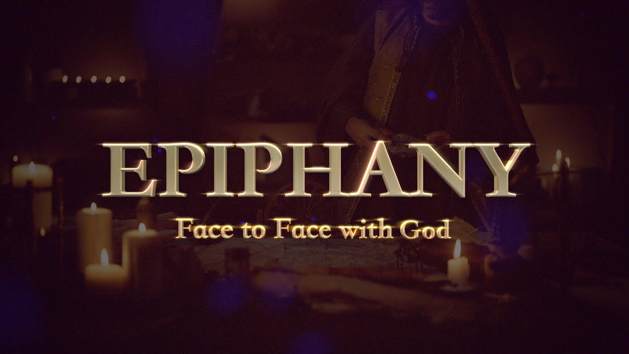 Face to Face with The Living One Epiphany New Year's Day - YouTube