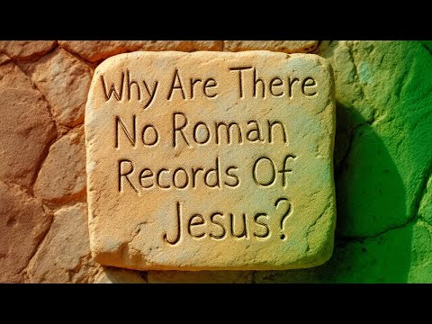 WHY ARE THERE NO ROMAN RECORDS OF JESUS? - YouTube