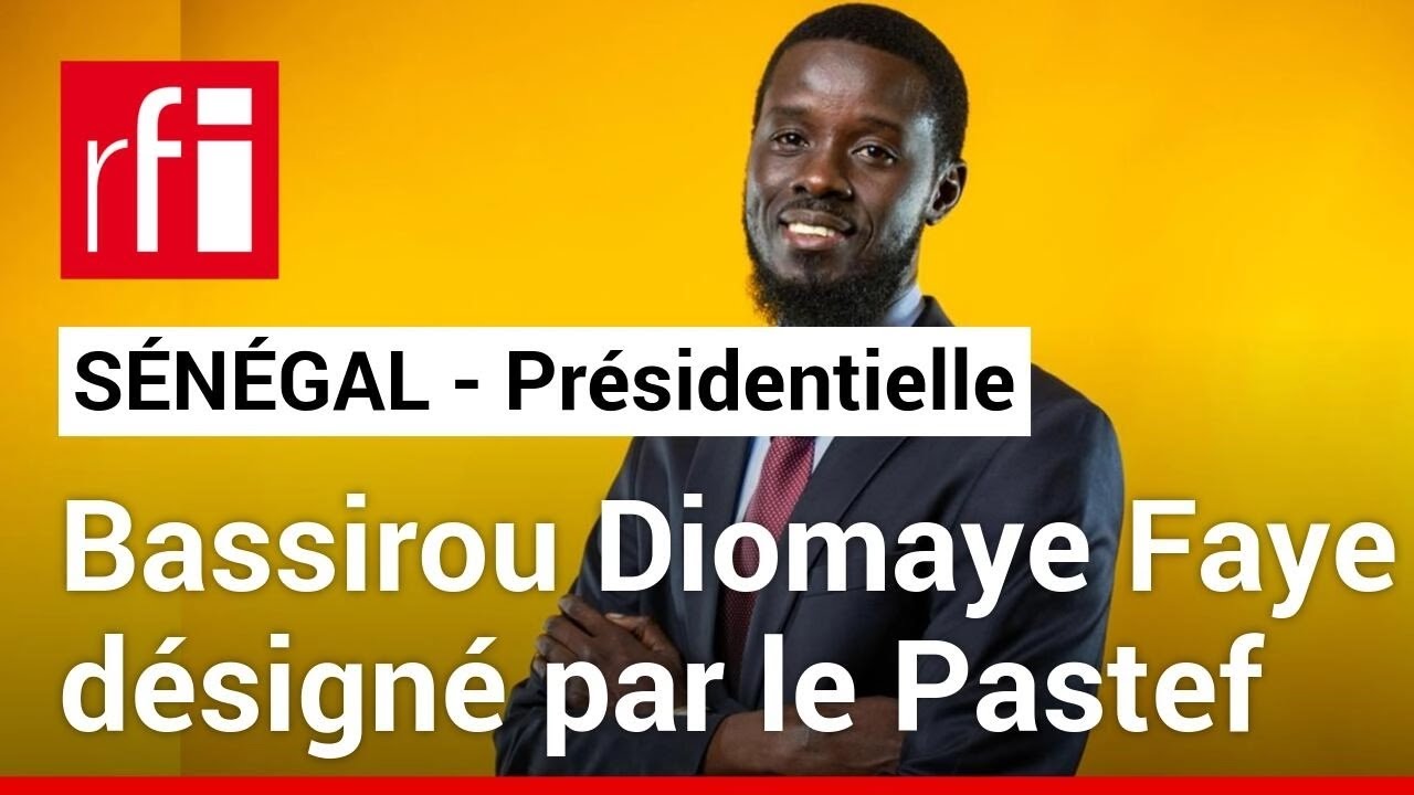 Sénégal Le Pastef Désigne Diomaye Faye Candidat à La Présidentielle à