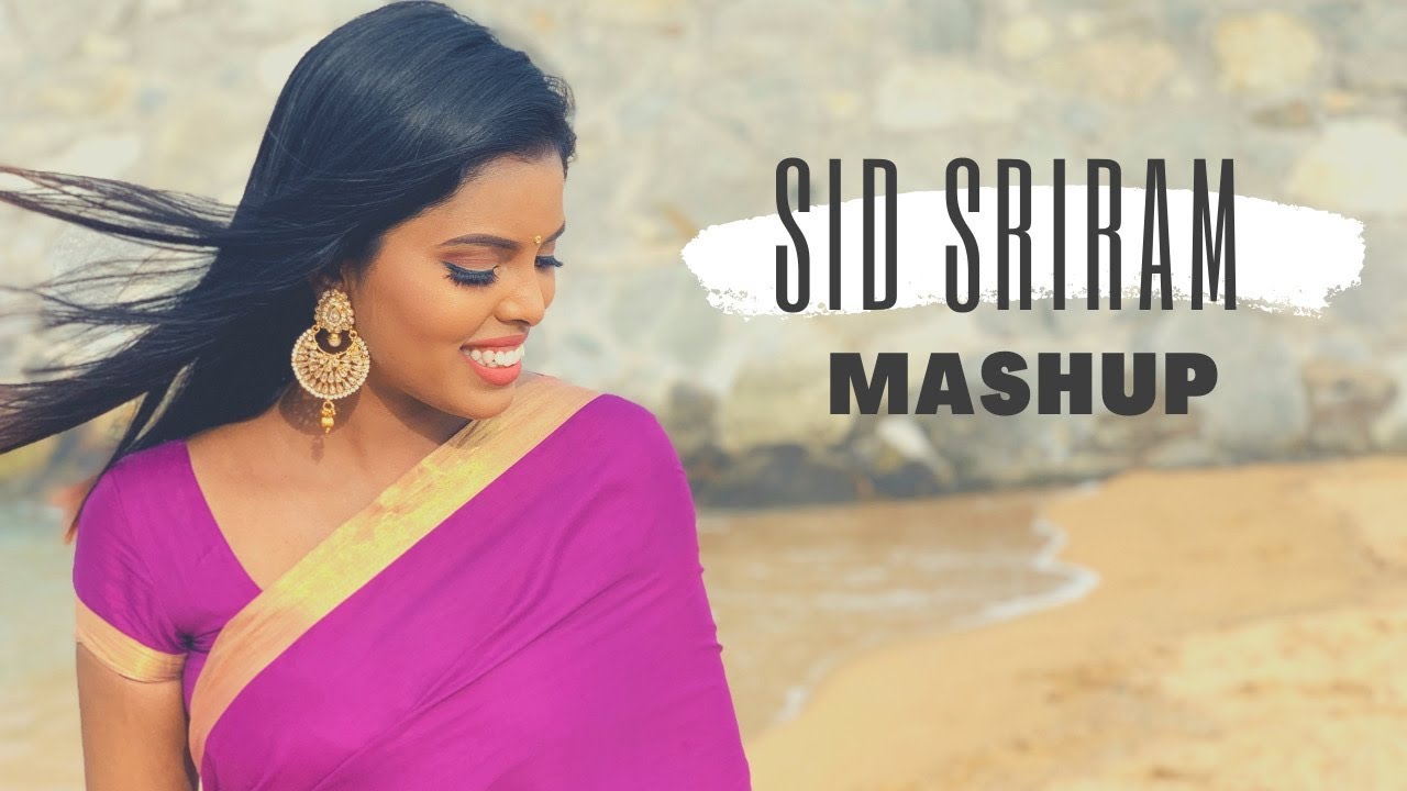 Sid Sriram Mashup (Female Version) - Suthasini - YouTube