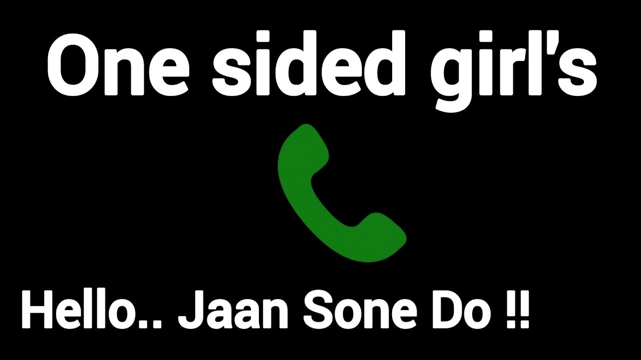 Hello ! Jaan Sone Do !! One sided girl's audio call #hindi #audio ...