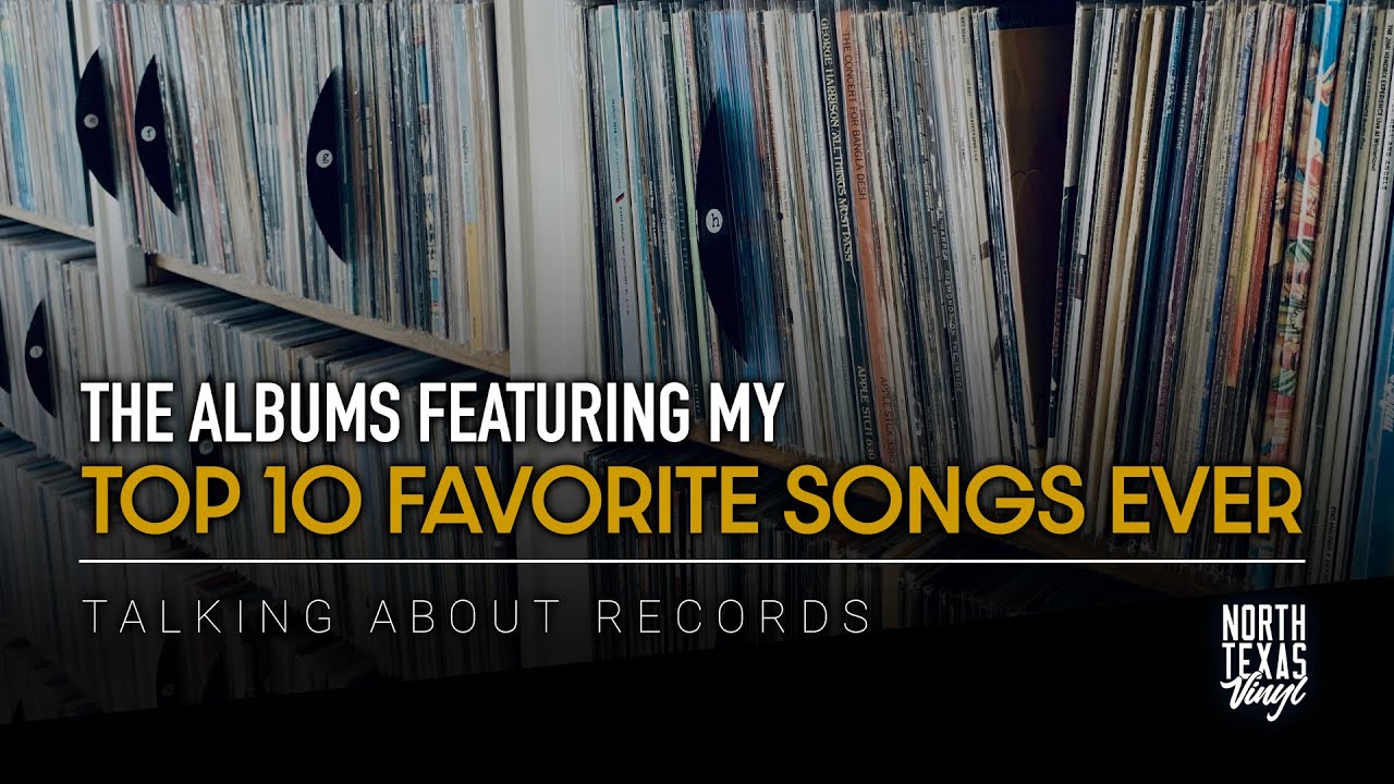 The Albums Featuring My Top 10 Favorite Songs Ever | Talking About ...
