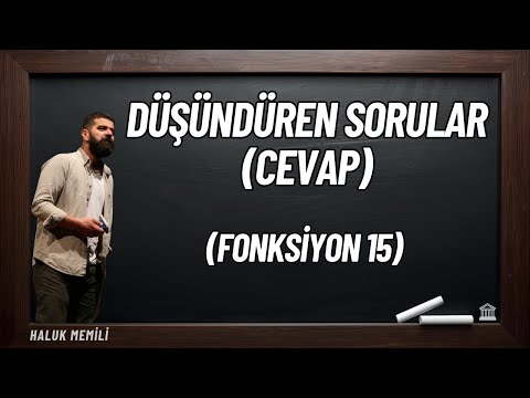 Düşündüren Sorular - Cevap (Fonksiyon 15)