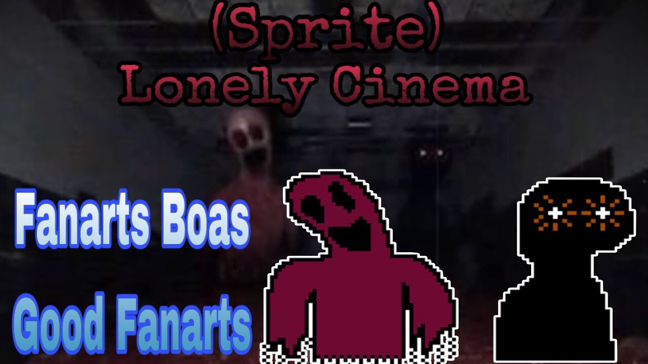(sprite) Lonely Cinema | fanarts boas/Good fanarts - YouTube