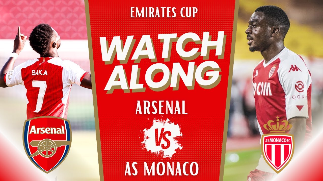 Arsenal V Monaco I Emirates Cup I Live Watchalong - YouTube