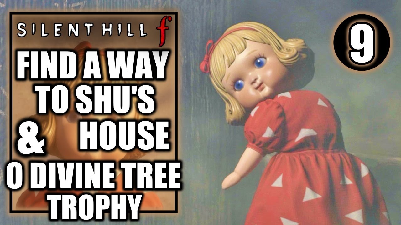 Silent Hill f - Find a Way to Shu’s House - O Divine Tree Trophy ...