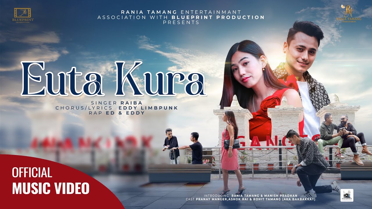 EUTA KURA - OFFICIAL MUSIC VIDEO - RANIA TAMANG - MANISH PRADHAN - YouTube