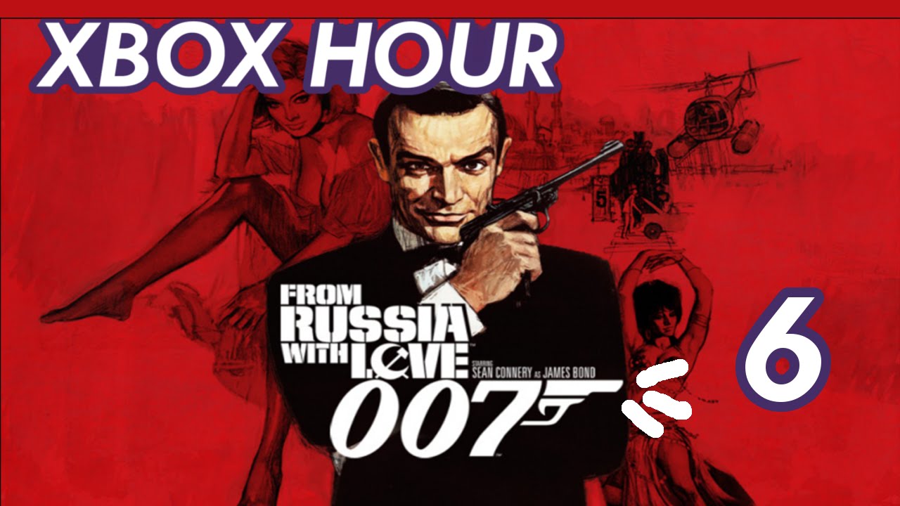 Xbox Hour -- James Bond 007: From Russia with Love -- Aftermath - YouTube