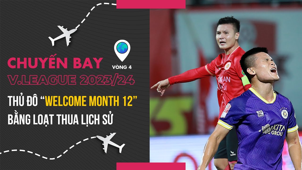 THỦ ĐÔ "WELCOME MONTH 12" BẰNG LOẠT THUA LỊCH SỬ | CHUYẾN BAY V.LEAGUE ...