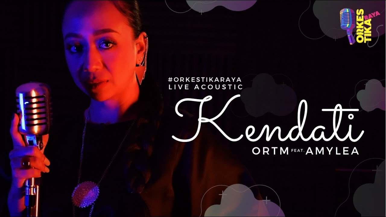 Kendati - AMYLEA (ORTM LIVE ACOUSTIC) #ORKESTIKARAYA - YouTube