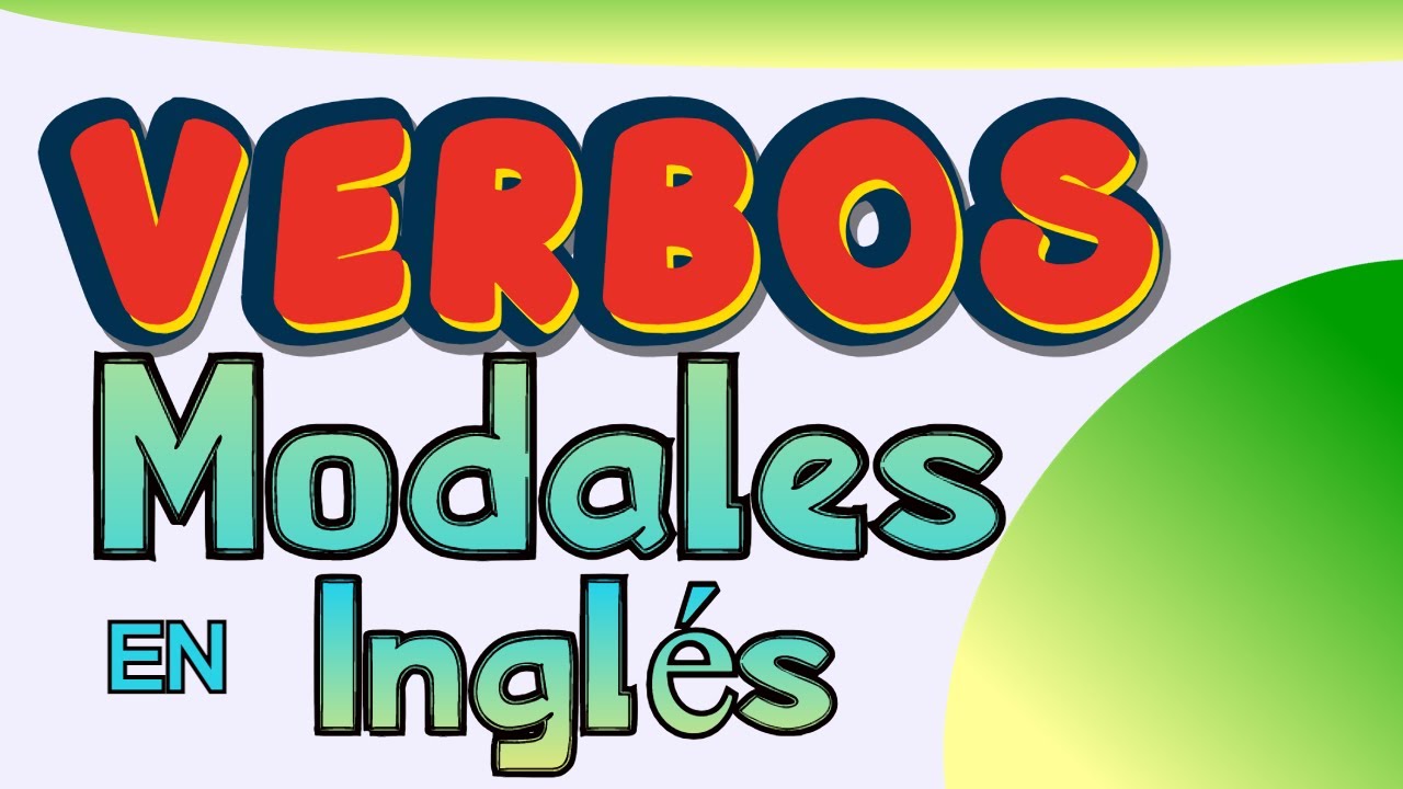 VERBOS MODALES EN INGLÉS - YouTube