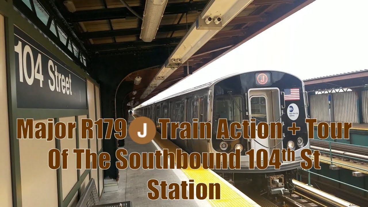 MTA NYCT Subway: Major R179 (J) Train Action + 104th Street Southbound ...