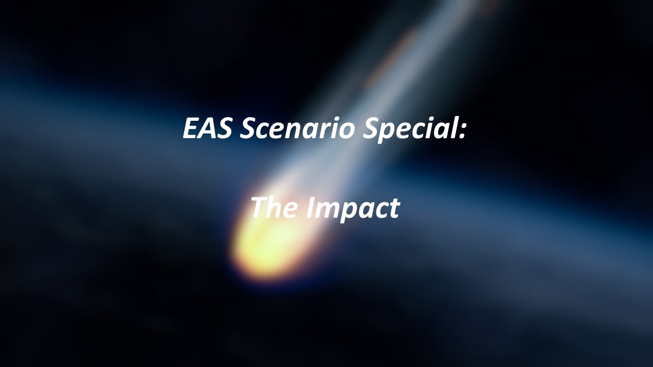 EAS Scenario: The Impact (Birthday special) - YouTube