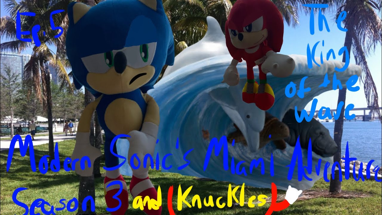 Modern Sonic’s Miami Adventure Season 3 and Knuckles Ep 5 The King Of ...