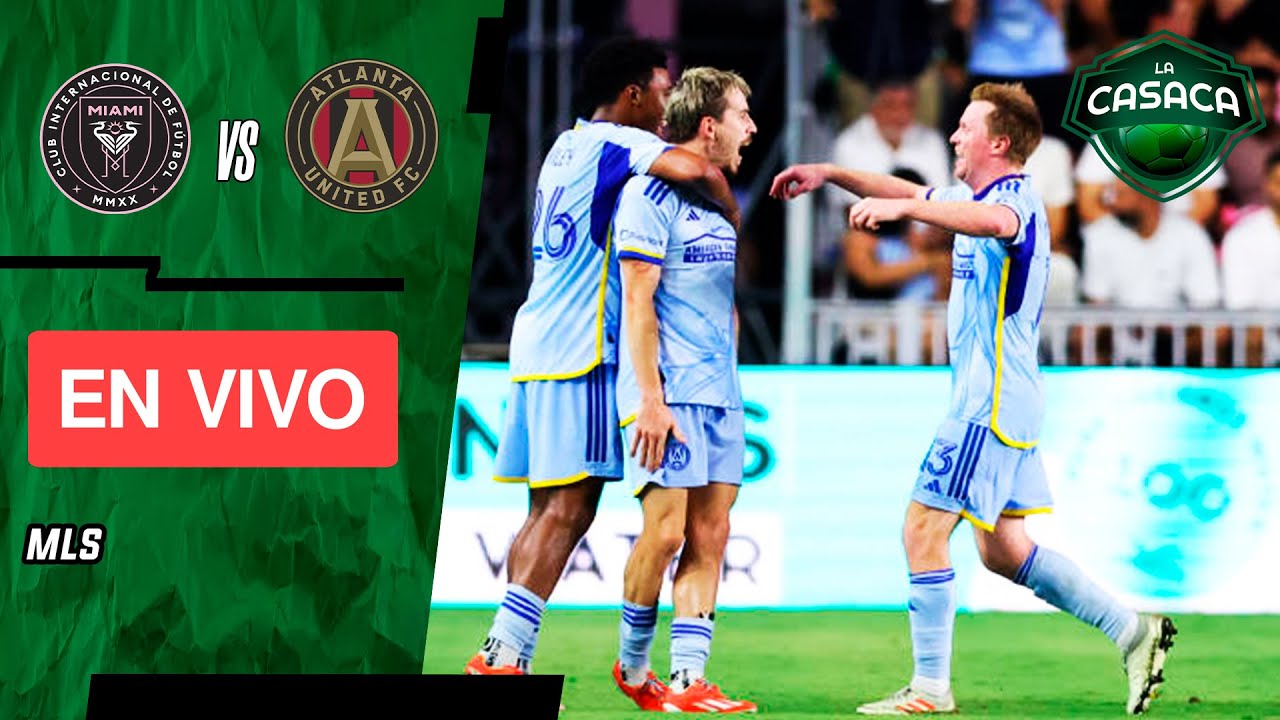 🚨 INTER MIAMI vs ATLANTA UNITED EN VIVO - VUELVE MESSI 🐐🔥 MLS - YouTube