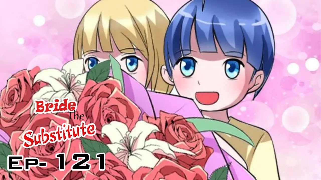 The Substitute Bride - Ep 121 - YouTube