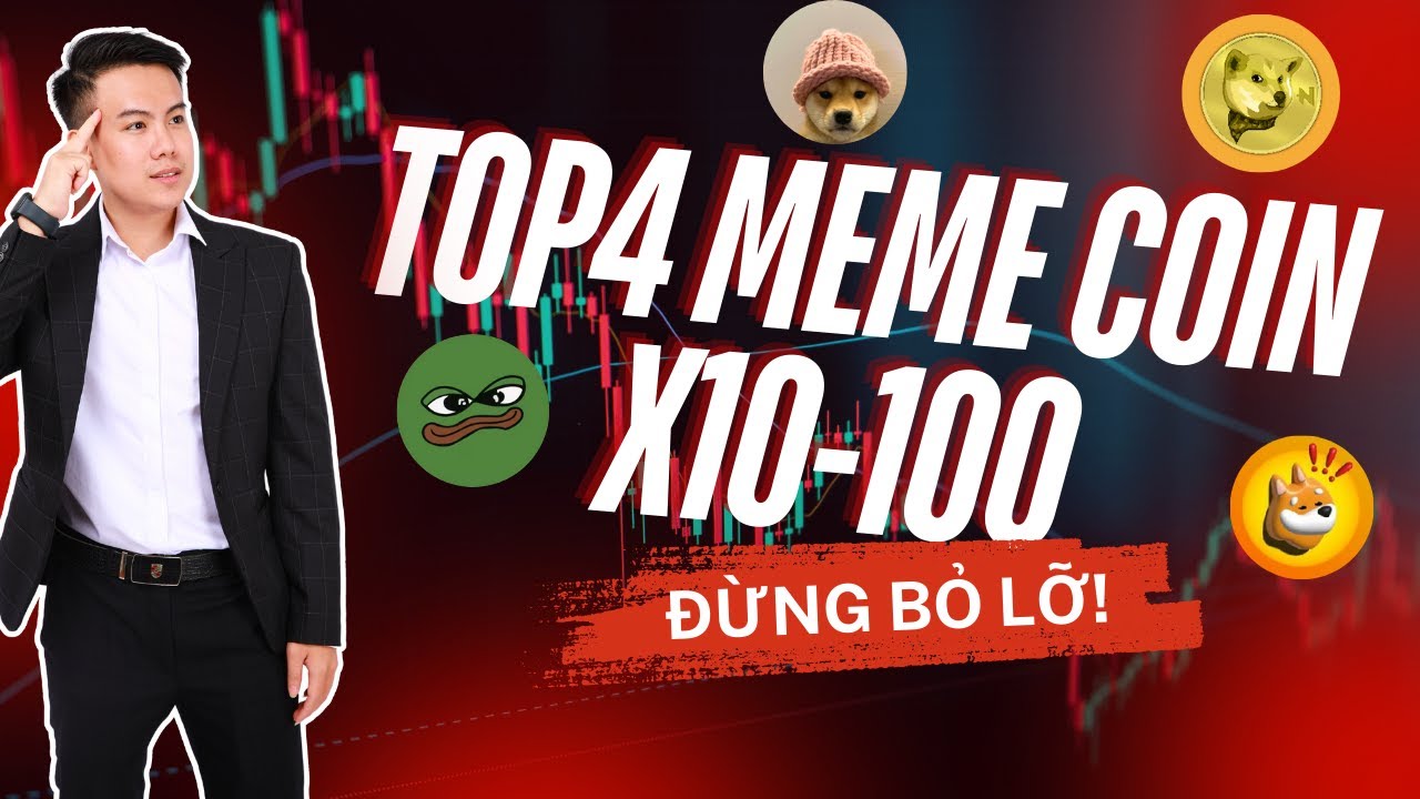 Top 4 Đồng Meme Coin Tiềm Năng Có Thể X100 Lần – Đừng Bỏ Lỡ! - YouTube