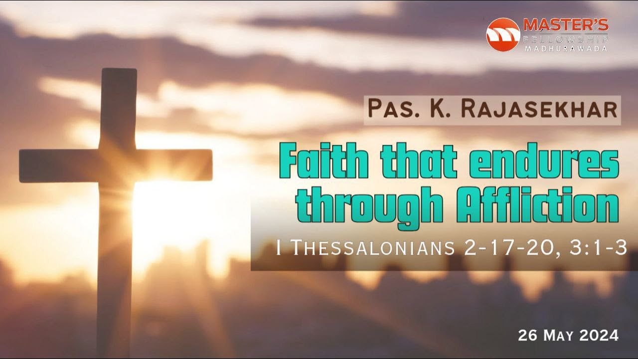 Faith that Endures Through Afflictions _Pas. K. Rajasekhar ...