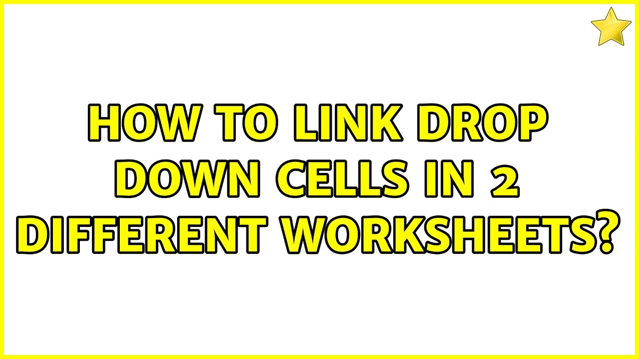 How To Link Drop Down Cells In 2 Different Worksheets YouTube How To Link Drop Down Cells In 2 Different Worksheets YouTube