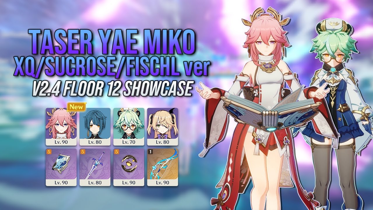 YAE TASER (Xingqiu/Sucrose/Fischl) - v2.4 Spiral Abyss Floor 12 2nd ...